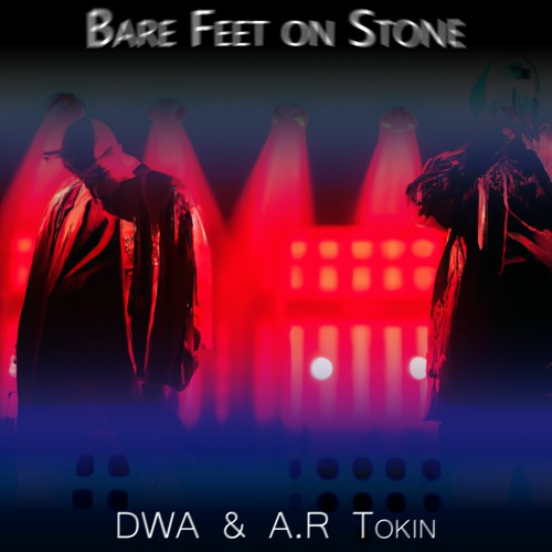 Stream Barefeet on Stone - remix w/ A.R. Tokin by Dreaming While Awake ...