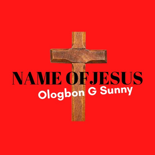 Stream Name of Jesus by Ologbon G Sunny | Listen online for free on ...