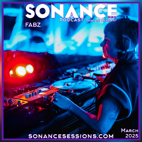 Stream FABZ March 2025 Podcast Resident by Sonance Sessions | Listen ...