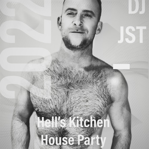 Stream Hell's Kitchen House Party Live (Aug 2022) by DJ JST (pronounced ...