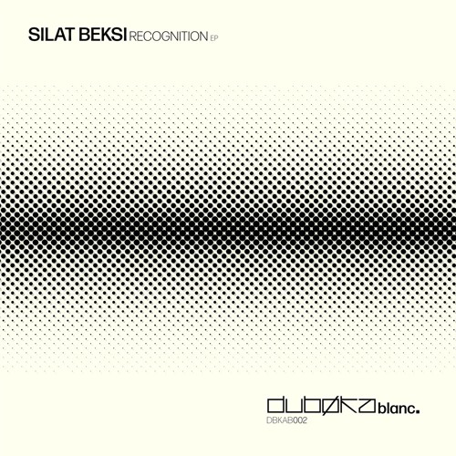 Stream Dubøka Records | Listen to DBKAB002 - Silat Beksi - Recognition ...