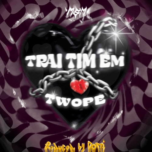Stream TRAI TIM EM by Twope | Listen online for free on SoundCloud