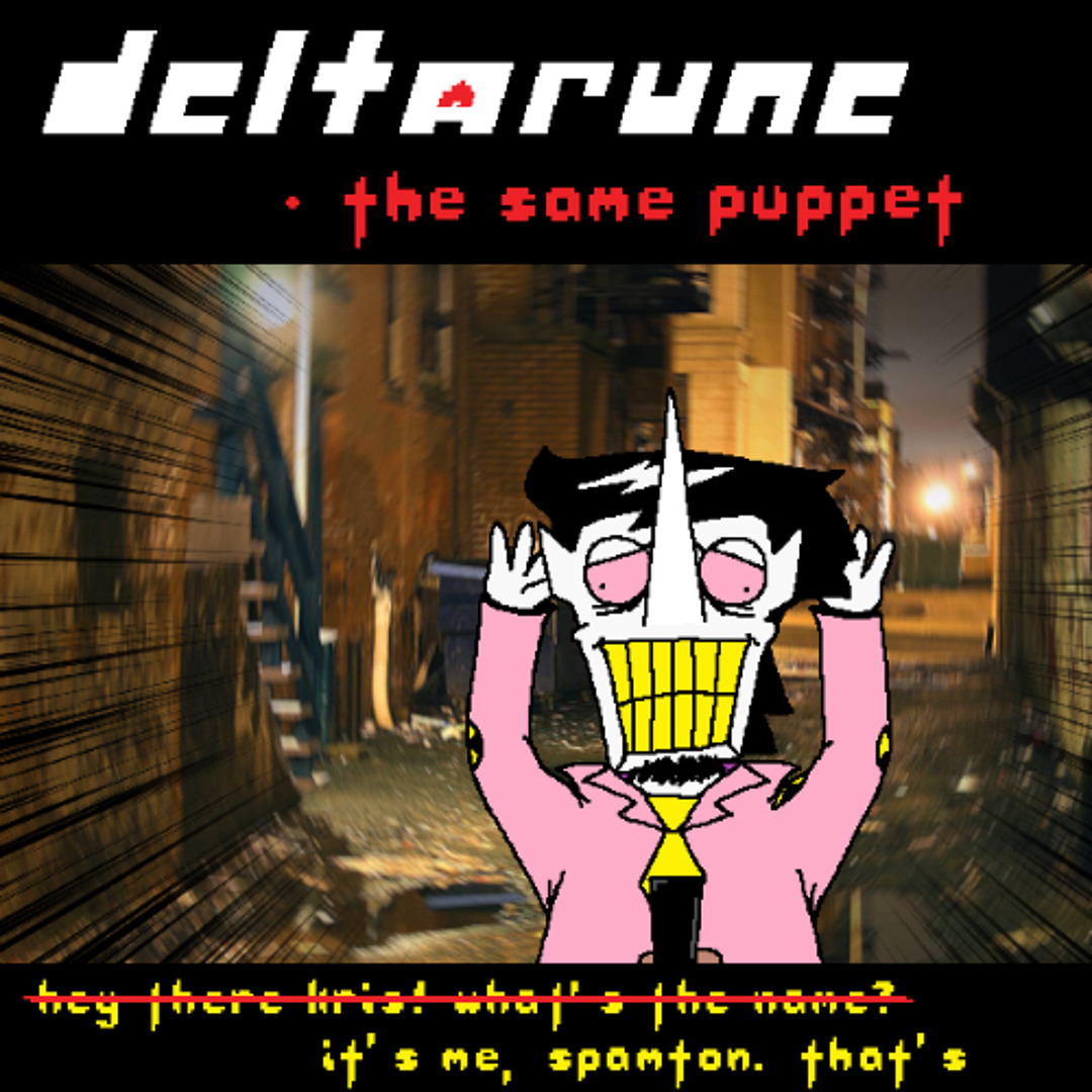 Stream [Deltarune: The Same Puppet] - Hey there Kris! What's the name ...