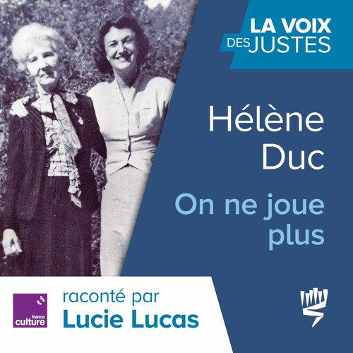 Stream episode Hélène DUC "On Ne Joue Plus" (Raconté Par Lucie Lucas ...