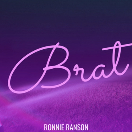 Stream Brat by Ronnie Ranson | Listen online for free on SoundCloud