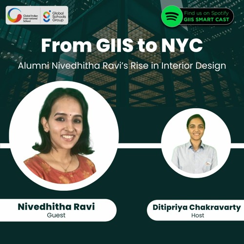 Stream episode Alumni Spotlight: Nivedhitha Ravi's Journey from GIIS to ...