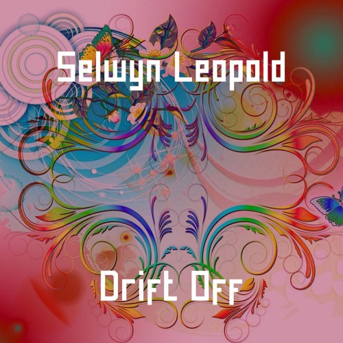 Stream Drift Off by Selwyn Leopold | Listen online for free on SoundCloud