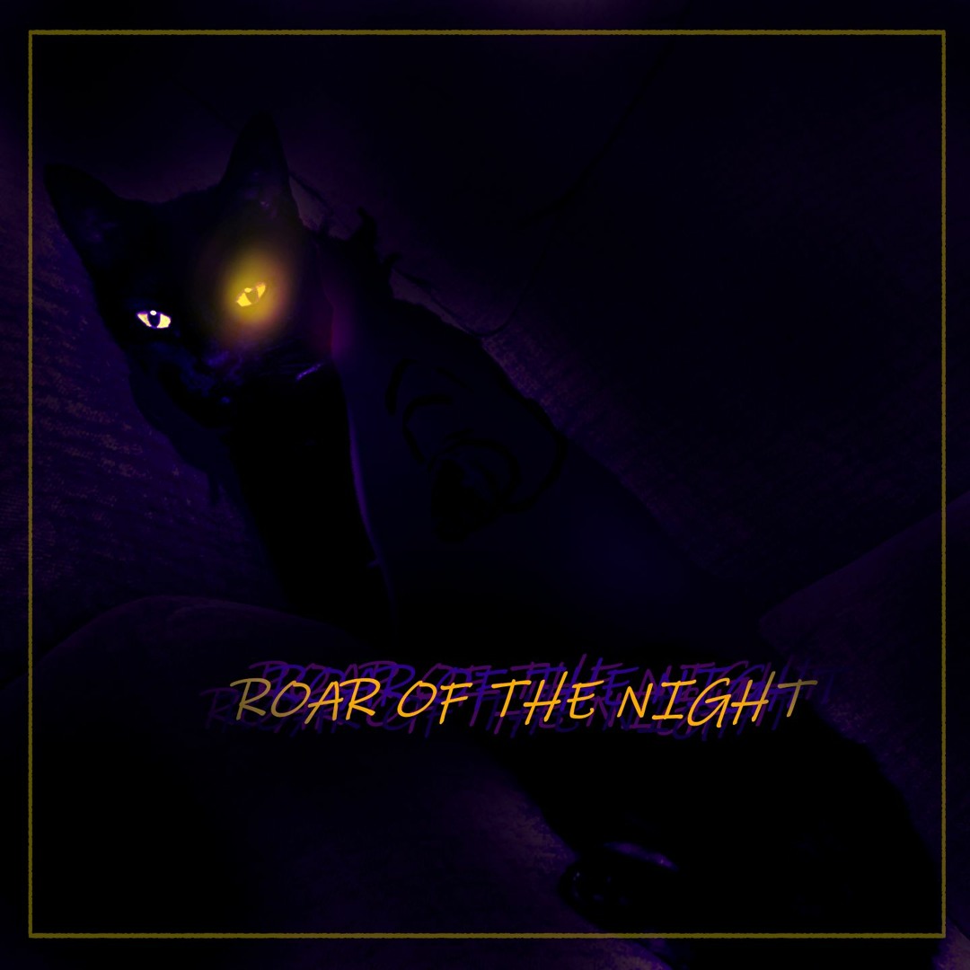 Stream Roar Of The Night - A Megalo For My Cat Named Gwen by yet ...