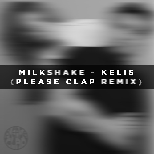 Stream Milkshake - Kelis (Please Clap Remix) by Please Clap | Listen ...