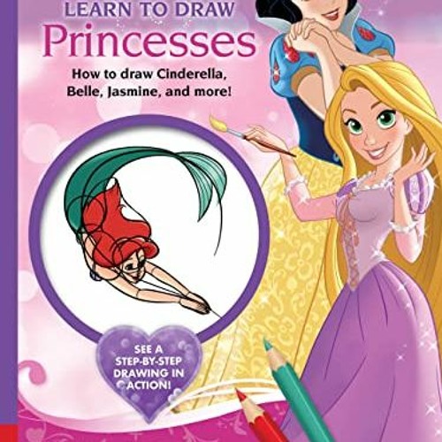 Stream free KINDLE 📃 Disney Princess: Learn to Draw Princesses: How to ... Stream free KINDLE 📃 Disney Princess: Learn to Draw Princesses: How to ...