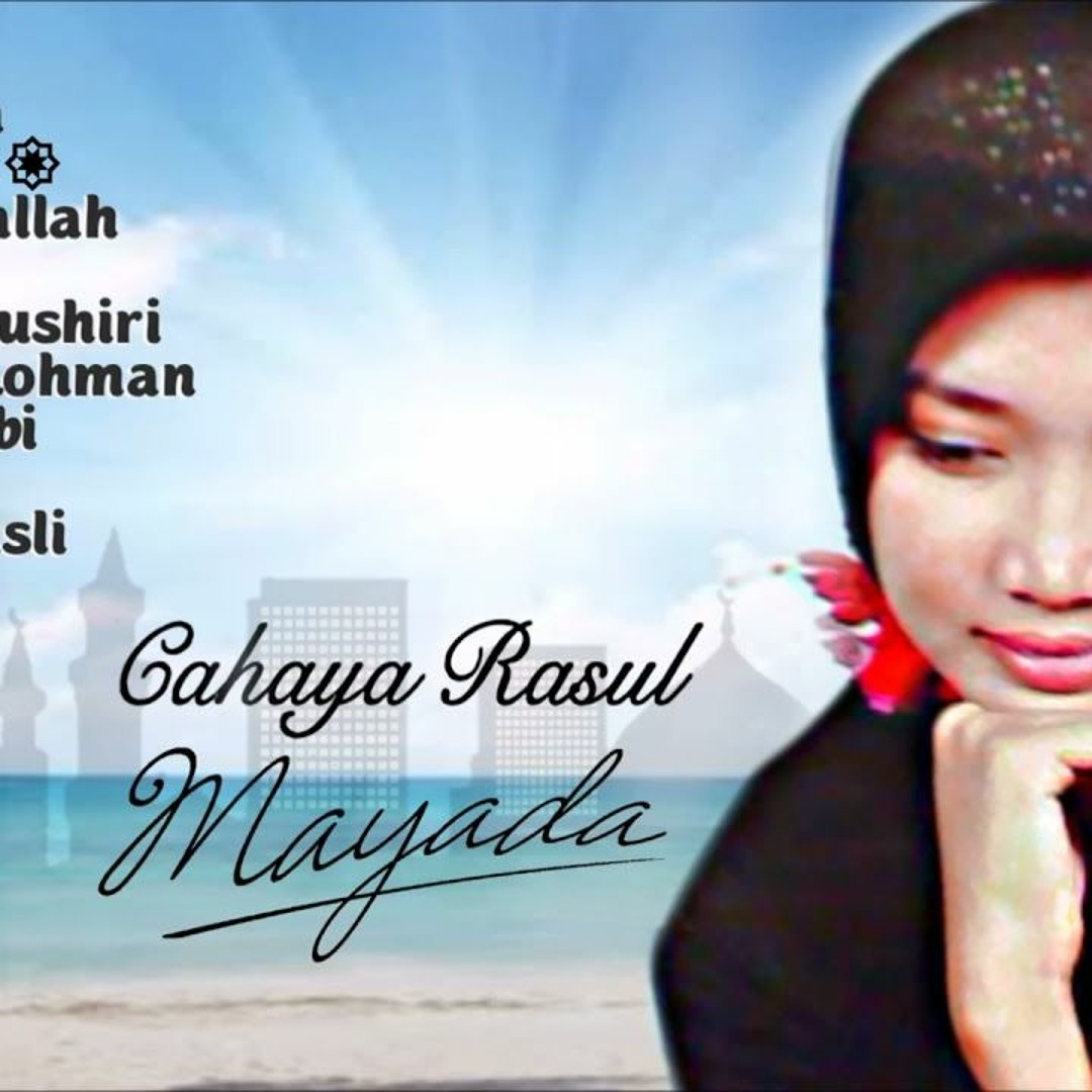 Stream Full Album Mayada - Cahaya Rosul 3 by Muhammadin Jogja | Listen online for free on SoundCloud