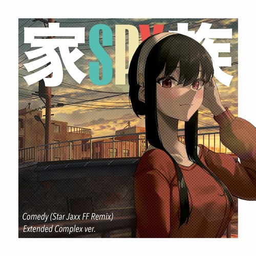 Stream 家spy族 (Extended-Complex ver.) by STAR JAXX｜staja | Listen online ...
