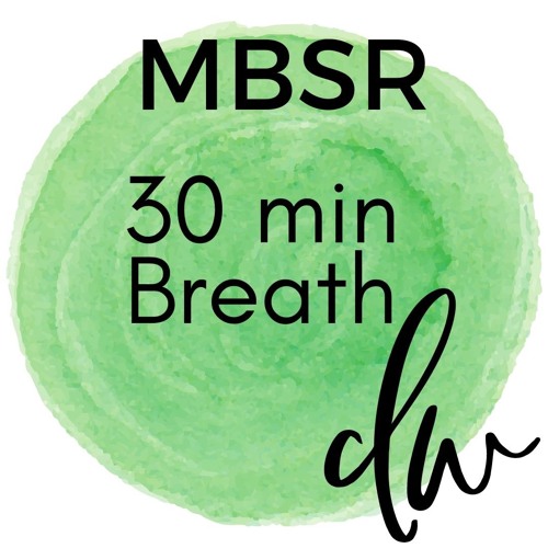 Stream 30 Min Breath Awareness by Meditations by Danette Watson ...
