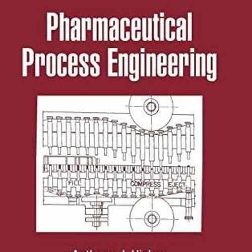 Stream PDF Pharmaceutical Process Engineering (Drugs and the ...
