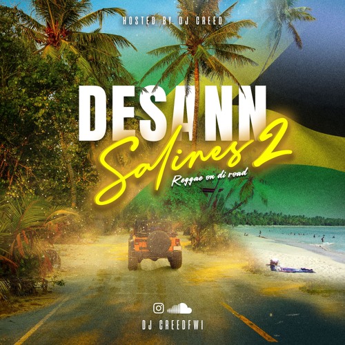 Stream Desann Salines 2: Reggae on di road by DJ CREED FWI | Listen ...