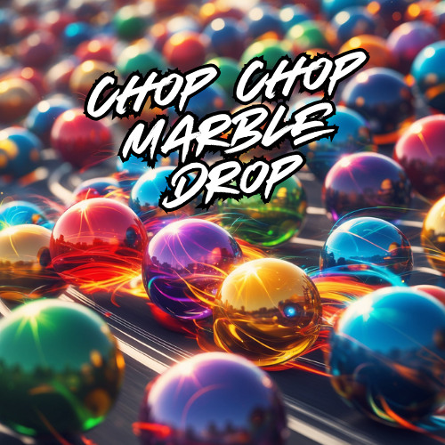 Stream Chop Chop Marble Drop by Drew Goodwin | Listen online for free on SoundCloud