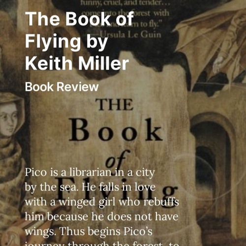 Stream episode The Book of Flying by Keith Miller by johnmiedema.art ...