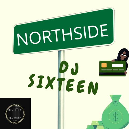 Stream Northside by Dj Sixteen | Listen online for free on SoundCloud