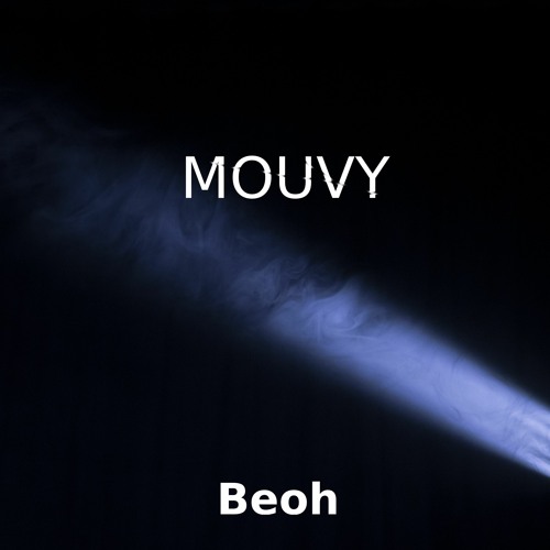 Stream Mouvy by Beoh Music | Listen online for free on SoundCloud