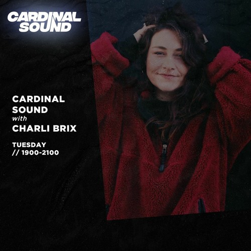 Stream The Cardinal Sound Show ft. Charli Brix by Cardinal Sound ...