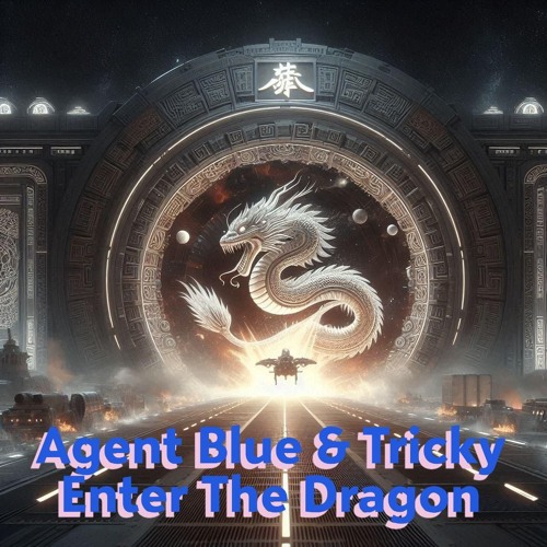 Stream Agent Blue & Tricky - Enter The Dragon by dj delta aka tricky-d ...
