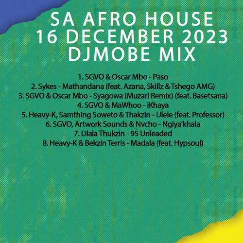 Stream SA Afro House Mix 16 December 2023 - DjMobe by DjMobe | Listen ...
