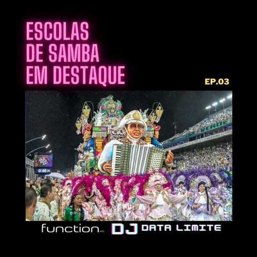 Stream DJ Data Limite I Escolas De Samba Em Destaque @FunctionFM 02.06. ...