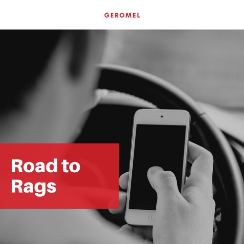 Stream Road To Rags by Geromel | Listen online for free on SoundCloud