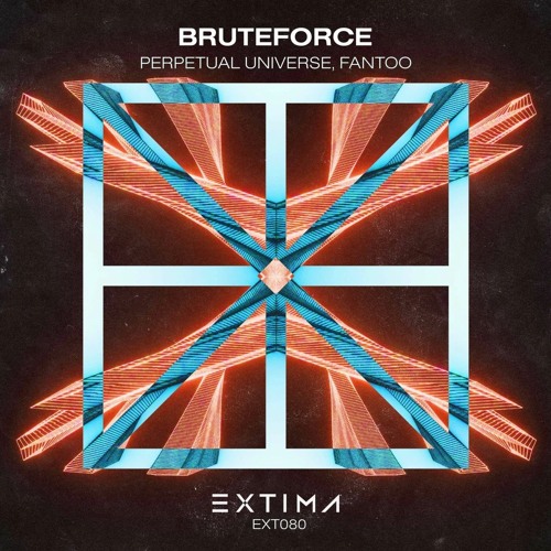 Stream EXTIMA | Listen to Perpetual Universe, Fantoo - Bruteforce EP ... Stream EXTIMA | Listen to Perpetual Universe, Fantoo - Bruteforce EP ...
