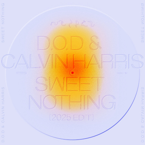 Calvin Harris & D.O.D - Sweet Nothing (2025 Edit) [SONY]
