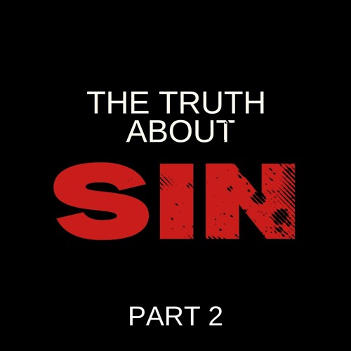 Stream 3.6.24 Wednesday Night| The Truth About Sin Part 2 by Cave ...