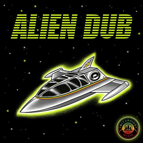 Stream Alien Dub / Riverside muzik 2022 by RIVERSIDE MUZIK | Listen ...