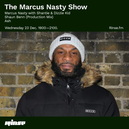 Stream The Marcus Nasty Show with Shantie & Dizzle Kid, Shaun Benn and ...