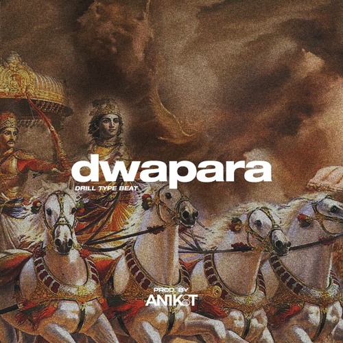 Stream DWAPARA | Chaturyuga Beat Series by AN1K8T | Listen online for ...
