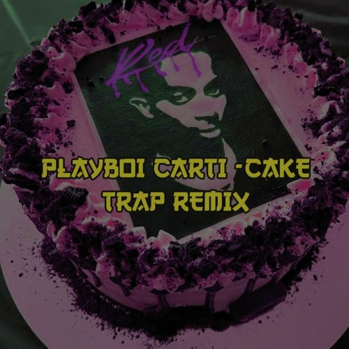 Stream Playboi Carti - Cake Remix by Viktor Estranho | Listen online ...