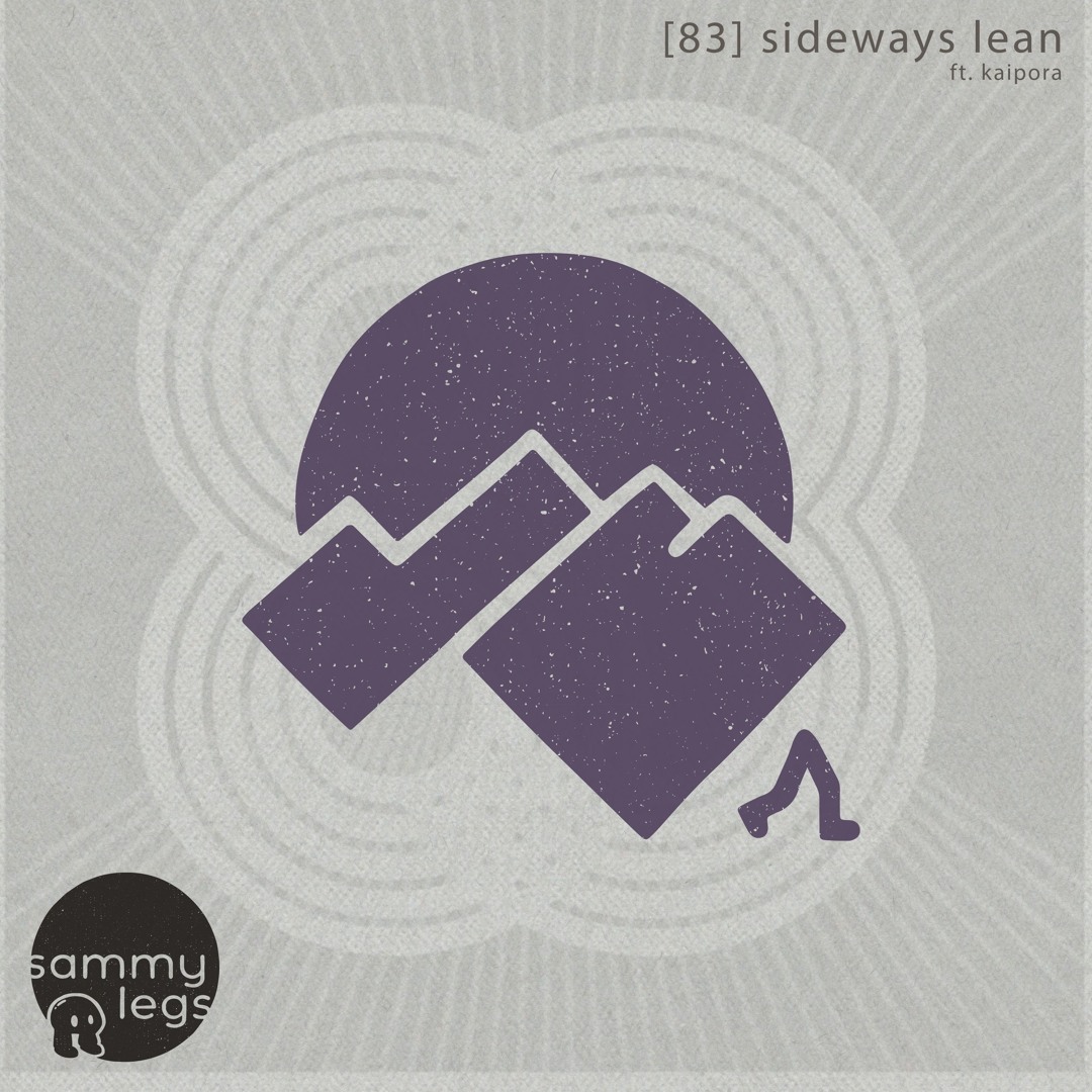 Stream sammy legs | Listen to Sammy Legs ft. Kaipora - Sideways Lean EP ...