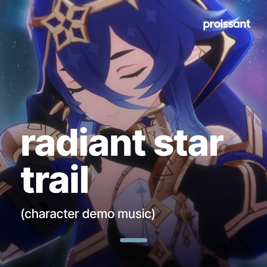 Stream radiant star trail (layla theme) — genshin impact by proissant | Listen online for free ...