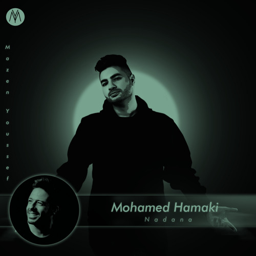 Stream Hamaki - Nadana (Ft.Mazen Youssef) محمد حماقى ومازن يوسف - نادانا - توزيع شرقى by Mazen ...