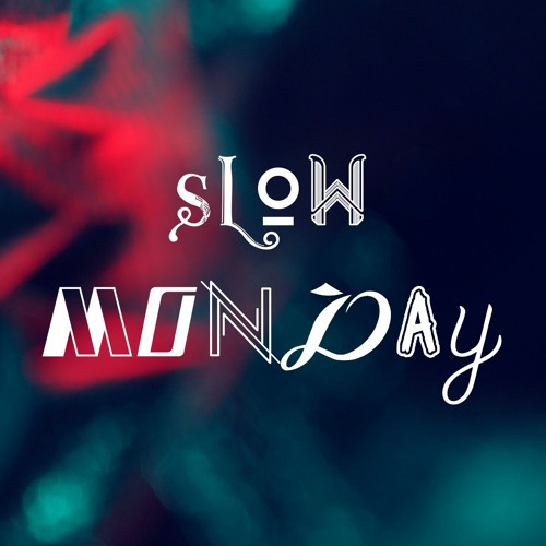 Stream Afterhour Sounds | Listen to SLOW MONDAY playlist online for ...
