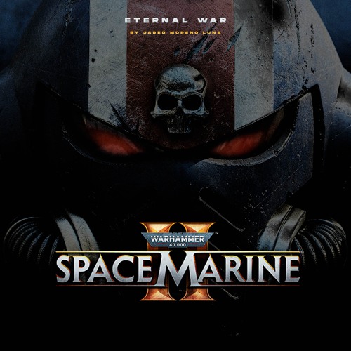 Stream Warhammer 40,000: Space Marine 2 (Eternal War (Victory Theme ...