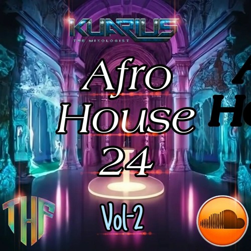 Stream AFRO HOUSE 24 VOL 2 KuariuStudios Mix Session by DJ Kuarius | Listen online for free on ...