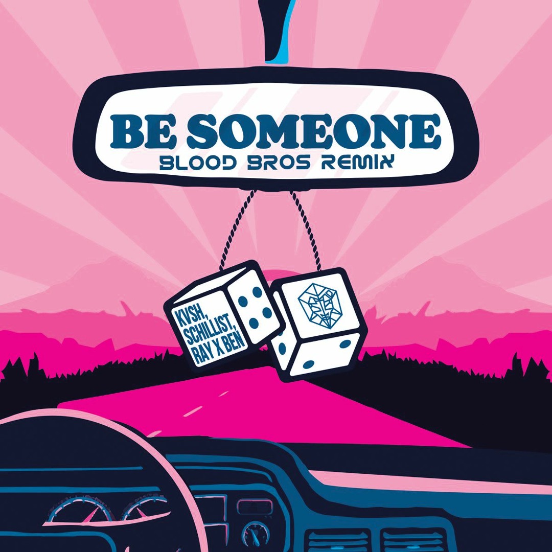 Stream KVSH, Schillist, Ray X Ben - Be Someone (Blood Bros Remix) by ...