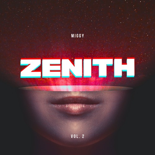 Stream ZENITH VOL. 2 by Miggy | Listen online for free on SoundCloud