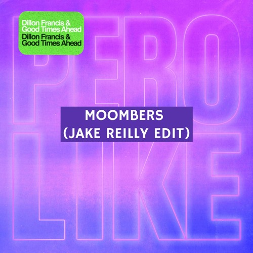 Stream Dillon Francis & Good Times Ahead - Moombers (Jake Reilly Edit ...