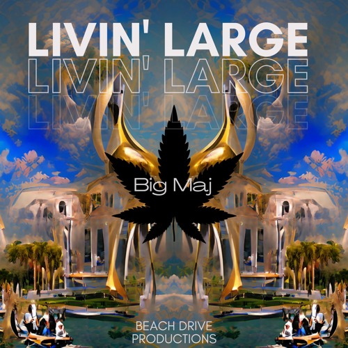 Stream Beach Drive Productions | Listen to Livin' Large by Big Maj ...