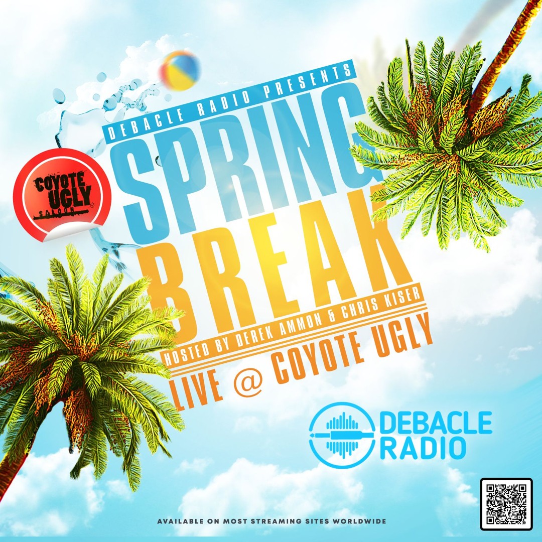 Stream Debacle Radio | Listen to 2025 Spring Break live at Coyote Ugly ...