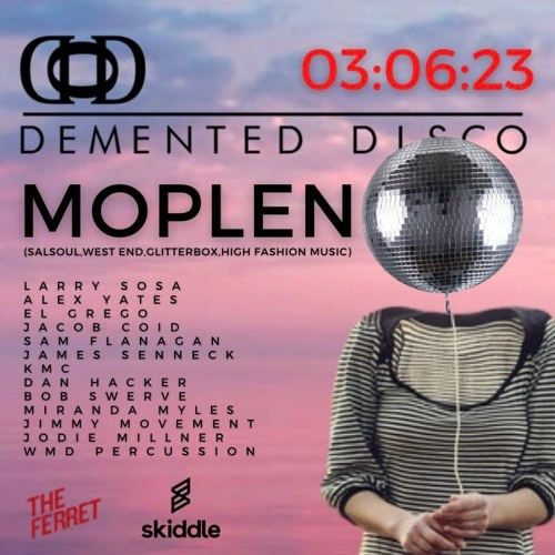 Stream Moplen Promo Mix Demented Disco @ The Ferret Preston 03/06/23 ...