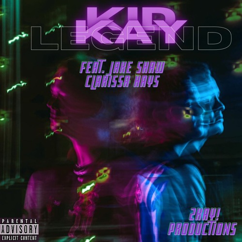 Stream Legend [W/ Jake Shaw & Clarissa Hays] [Prod. 2KAY!] by Kid Kay ...