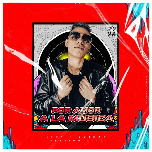 Stream Por Amor A La Musica - Efrain Guzman (Session Live) by Efrain ...