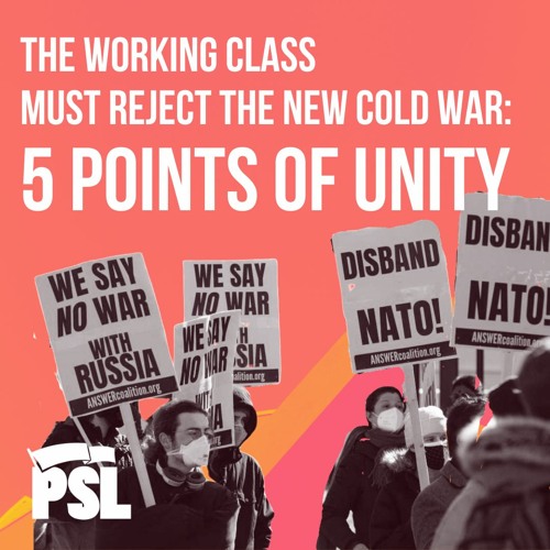 Stream The Working Class Must Reject the New Cold War: 5 Points of ...